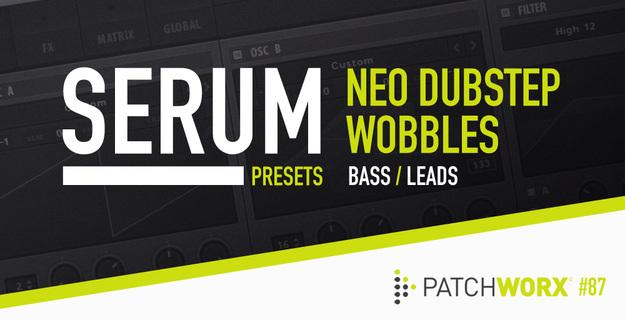Neo Dubstep Wobbles - Serum Presets | Plugin Boutique