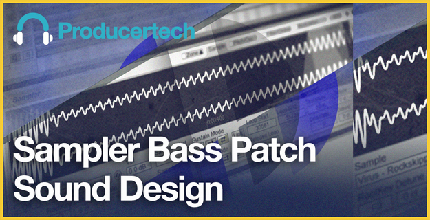 Sampler Bass Patch Sound Design | Plugin Boutique