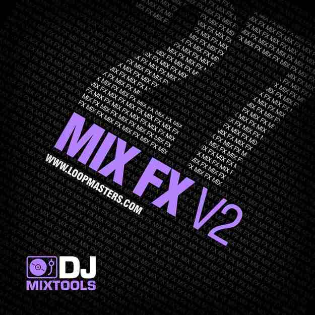 Buy DJ Mixtools 27 - Mix FX Vol. 2 | DJ Tools | Plugin Boutique