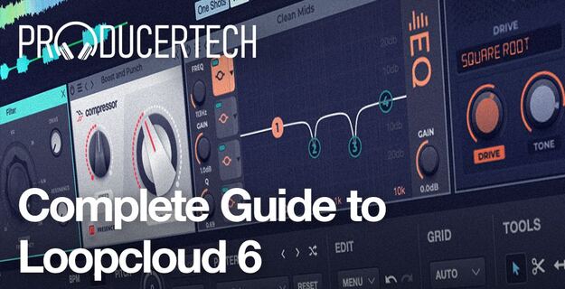 Buy Complete Guide to Loopcloud 6 | Video Courses | Plugin Boutique