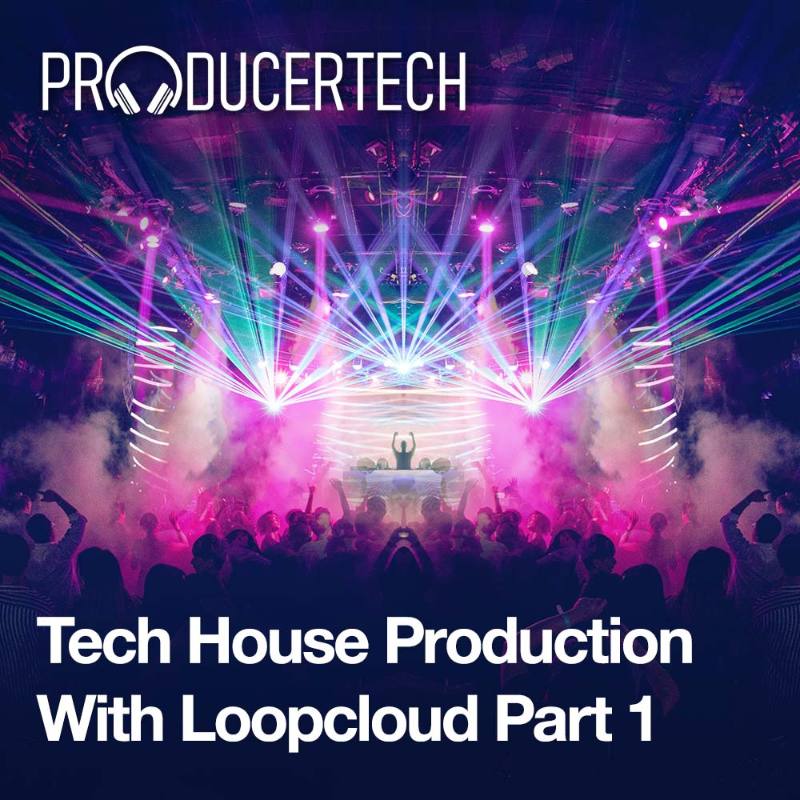 Tech House Production with Loopcloud Part 1 | Plugin Pusher