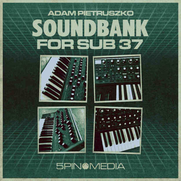 Adam Pietruszko Soundbank for Sub 37 | Plugin Boutique