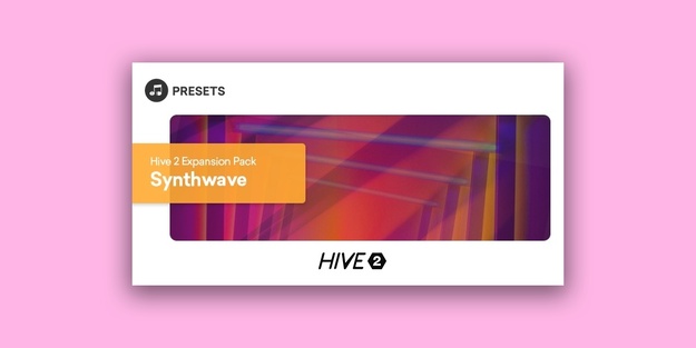 Hive 2 Expansion Pack: Synthwave | Plugin Boutique