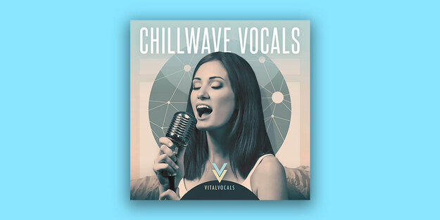 Buy Chillwave Vocals | Vocals | Plugin Boutique
