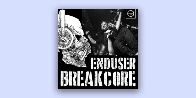 Buy Enduser Breakcore | Drum and Bass | Plugin Boutique